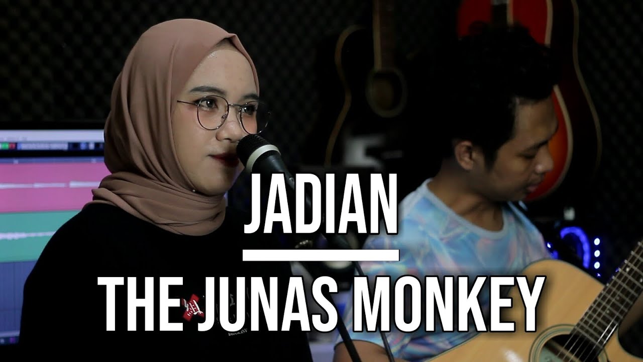 JADIAN - THE JUNAS MONKEY (LIVE COVER INDAH YASTAMI) - YouTube