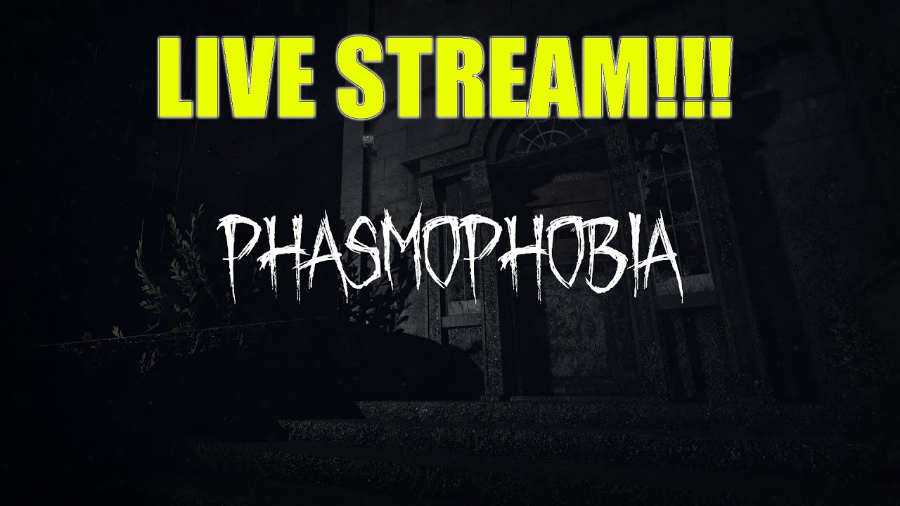 LATE NIGHT PHASMOPHOBIA!!! - YouTube