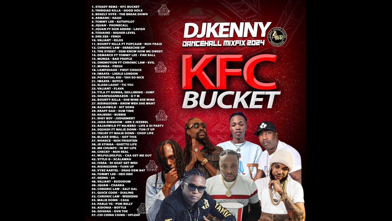 DJ KENNY KFC BUCKET DANCEHALL MIXFIX APR 2024 - YouTube
