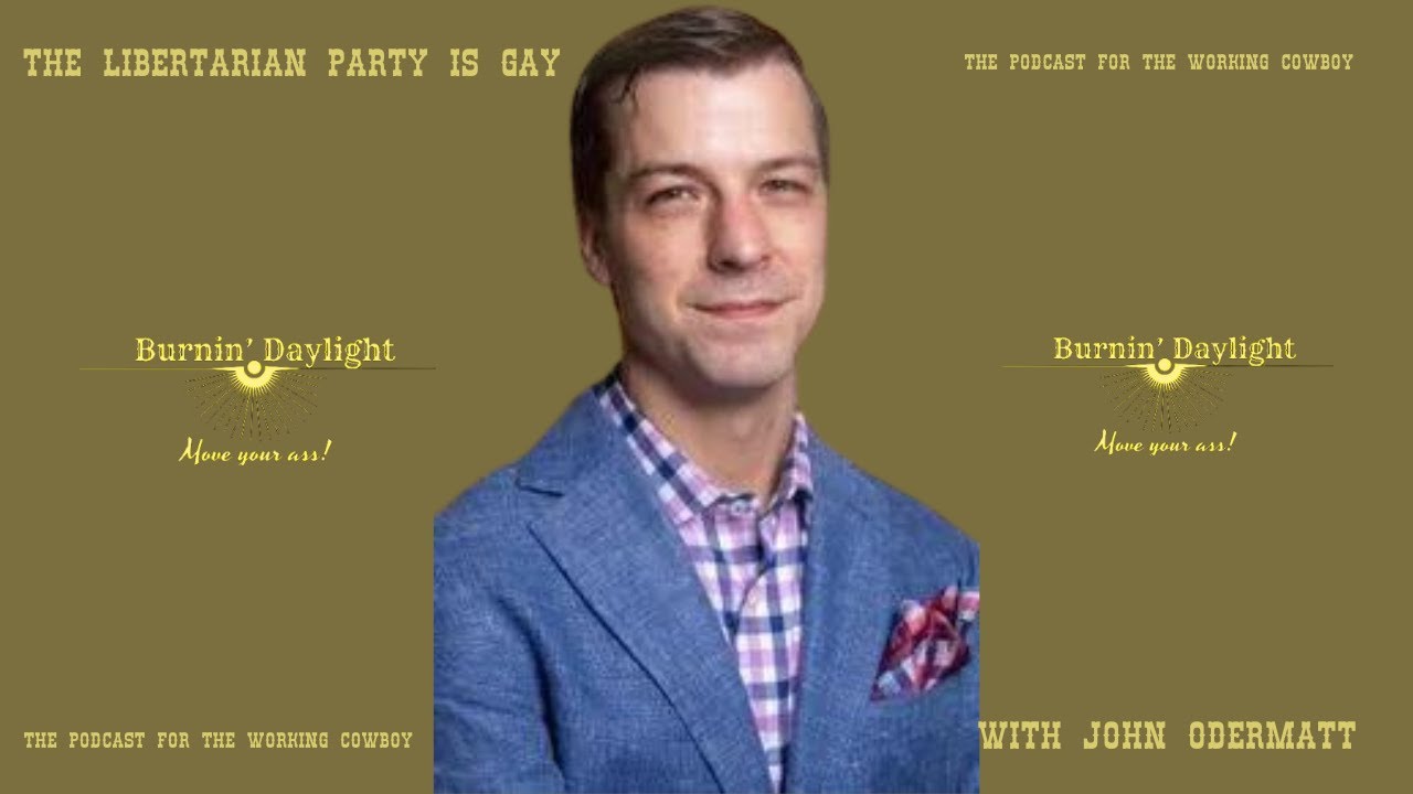 Libertarian Party Is Gay with John Odermatt - YouTube