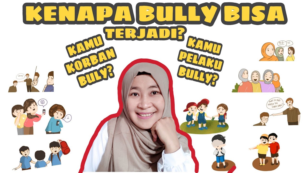 KENAPA BULLY BISA TERJADI? YUK KENALI MACAM-MACAM BULLY - YouTube