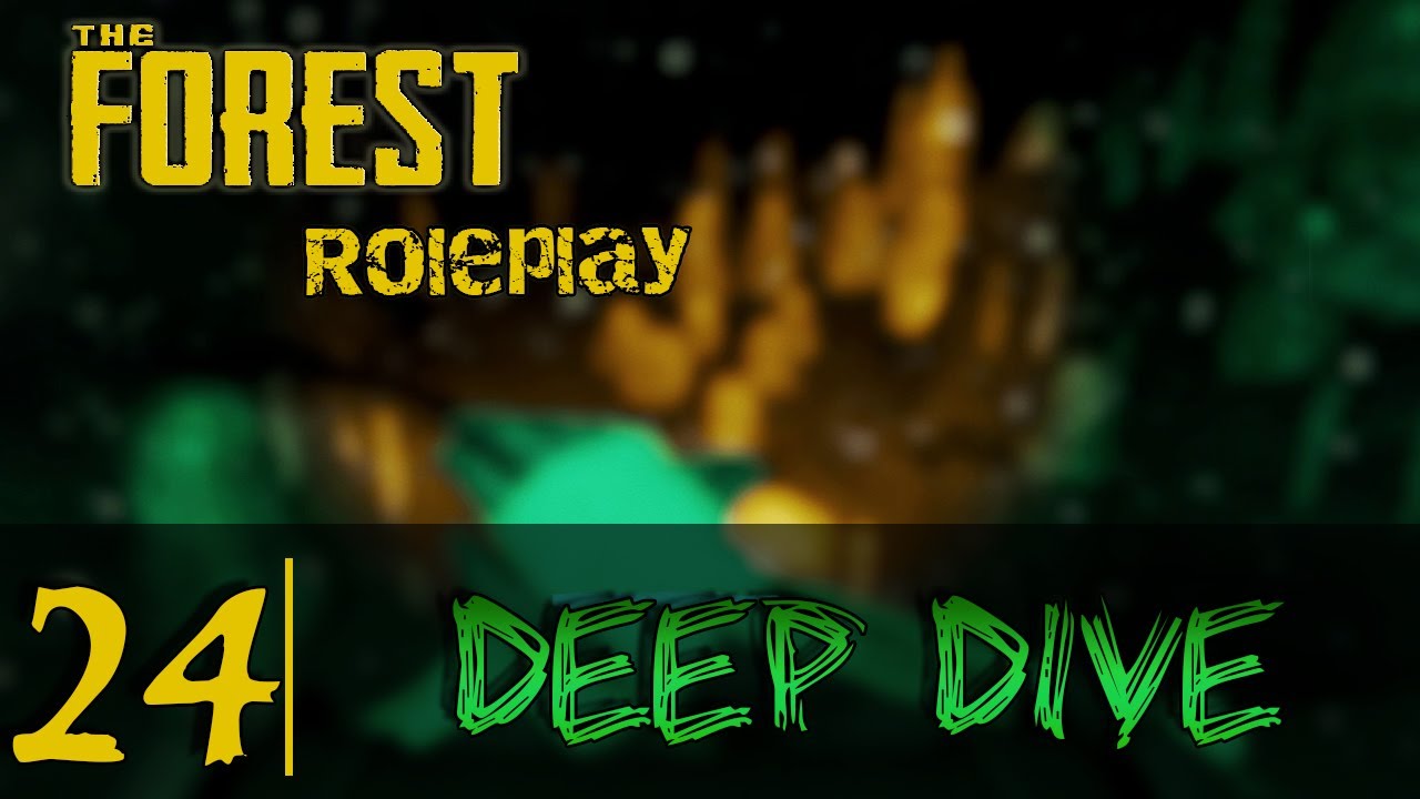 The Forest Roleplay | Ep.24 | Deep Dive - YouTube