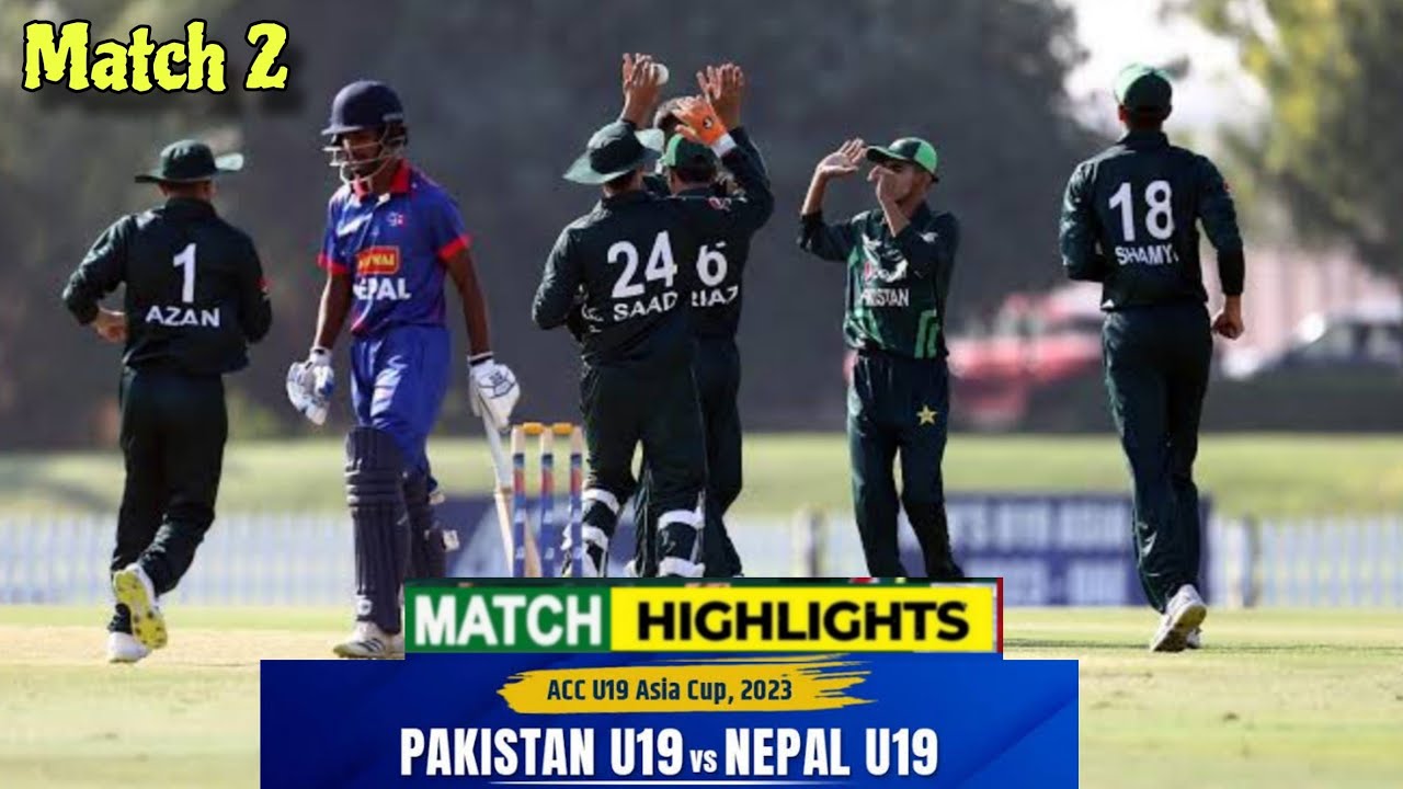 Pakistan Vs Nepal U19 Asia Cup 2023 Highlights | Match 2 | PAK VS NEP ...