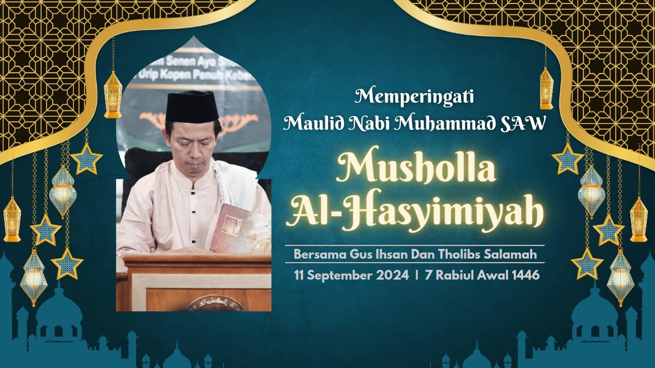 [LIVE] MEMPERINGATI MAULID NABI MUHAMMAD SAW | MUSHOLLA AL-HASYIMIYAH ...