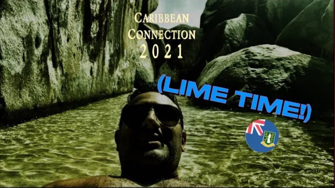 🇻🇬 Captivated by The British Virgin Islands (Lime Time!) 🇻🇬 | Caribbean Connection 2021 - Part 3 ...