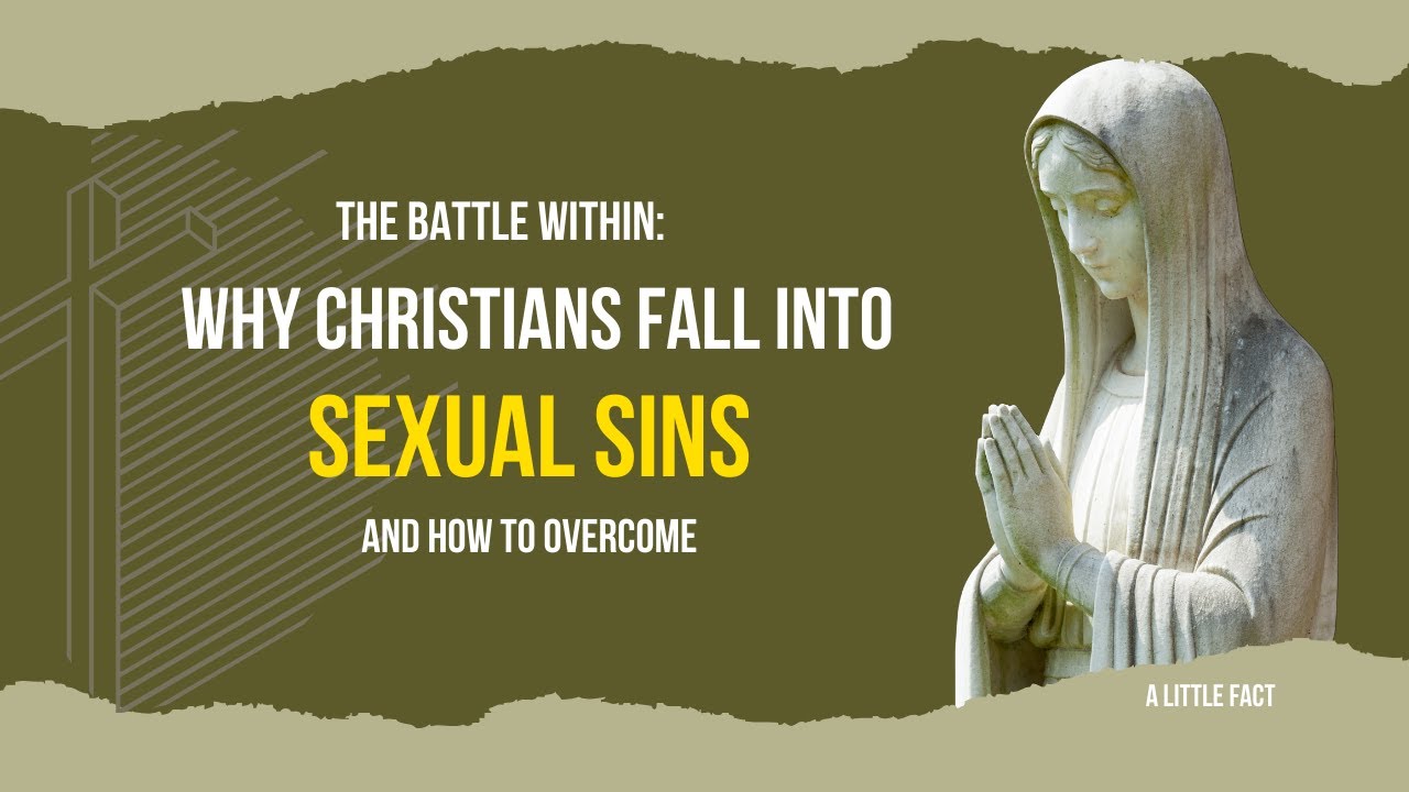 The Battle Within: Why Christians Fall Into Sexual Sin and How to ...