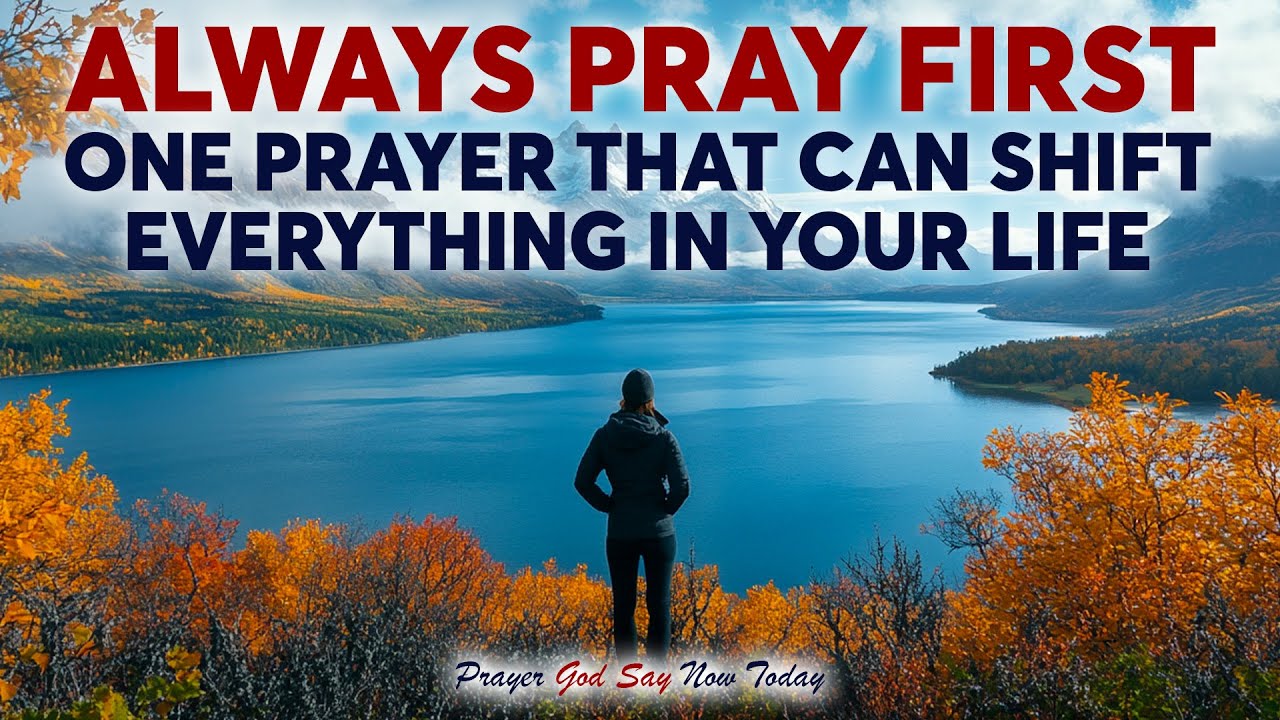 Always Pray First Today | One Prayer That Can Shift Everything in Your ...