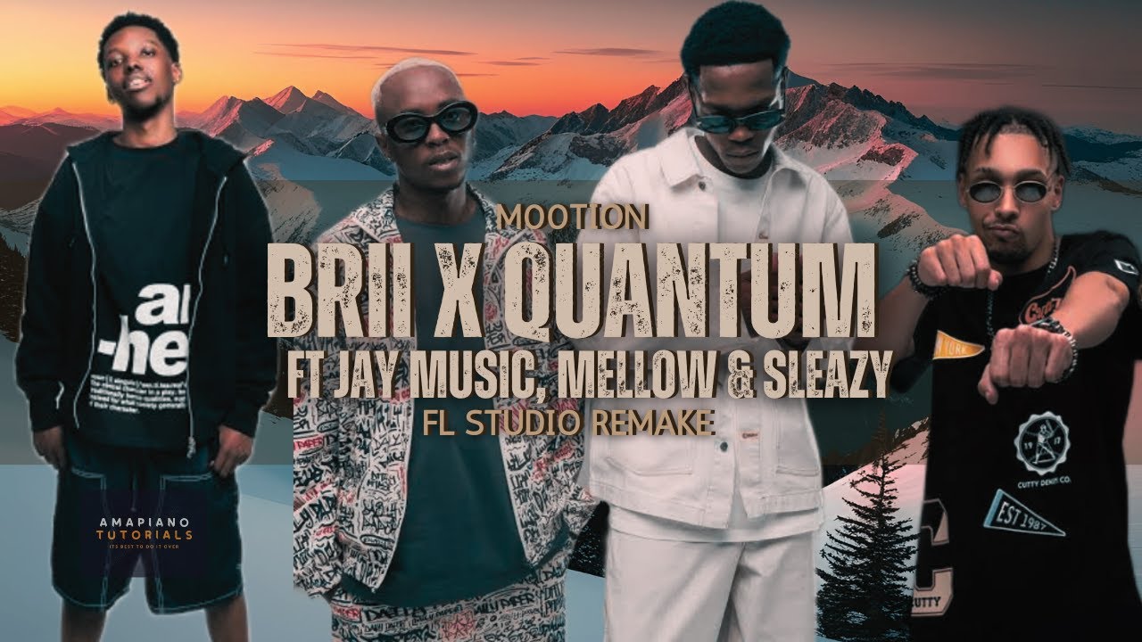 M00tion ft Jay Music, Mellow & Sleazy - Brii x Quantum| FL Studio Remake - YouTube