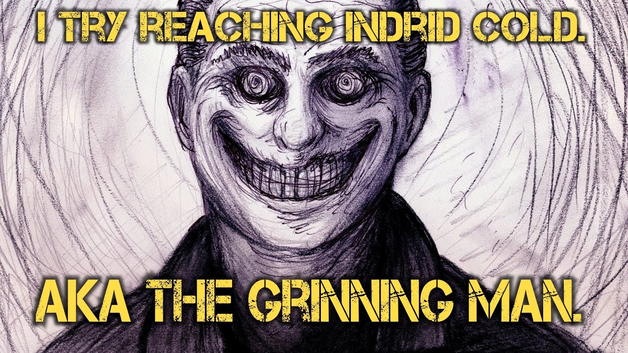 This ITC session I try reaching Indrid Cold. AKA the Grinning Man ...