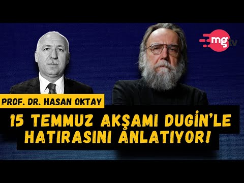 PROF. HASAN OKTAY: DUGİN, GÖZLERİMİN İÇİNE BAKARAK YALAN SÖYLEDİ!
