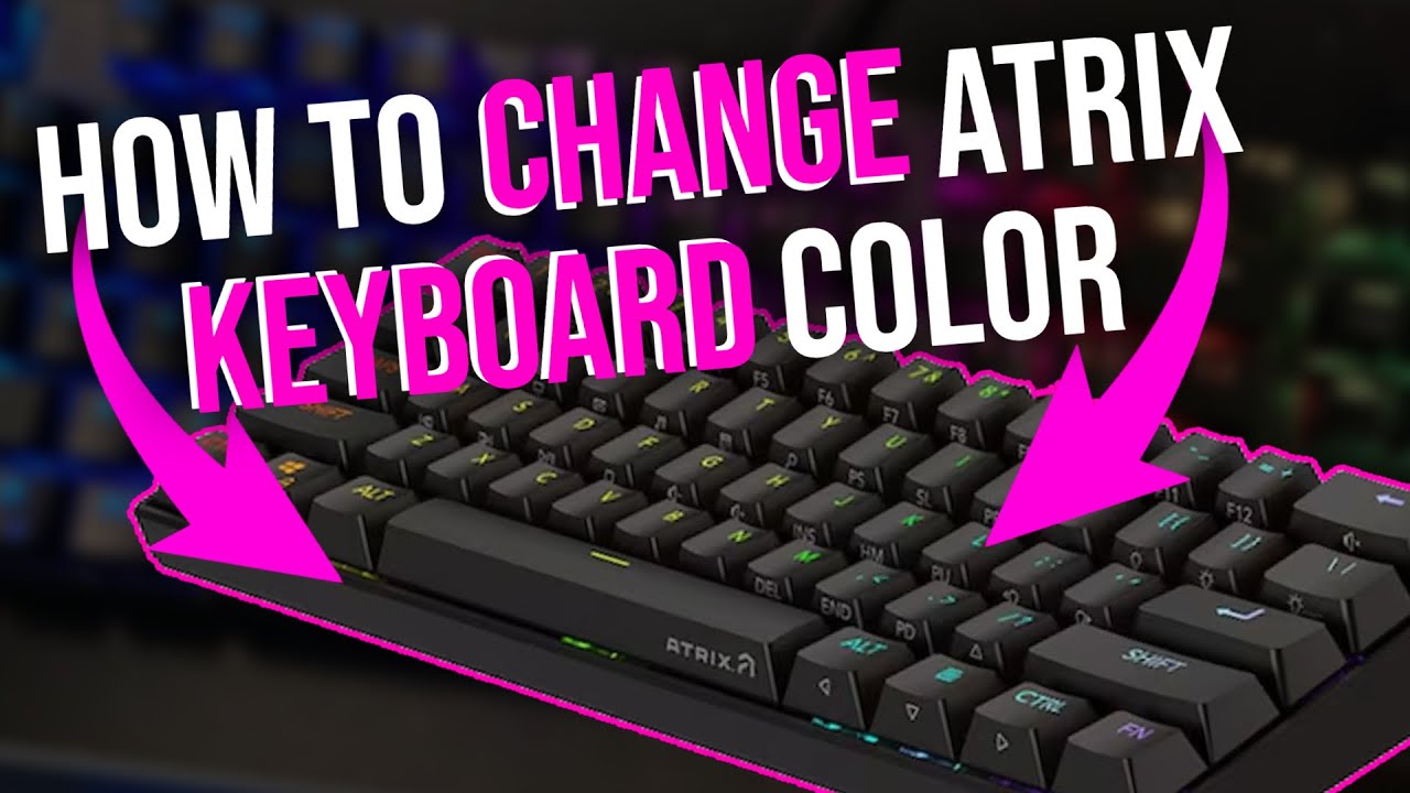 How to change Atrix keyboard color (2025) - YouTube