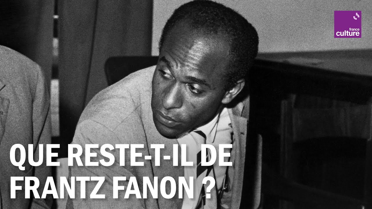 En 2025, la pensée de Frantz Fanon est-elle toujours présente ? - YouTube