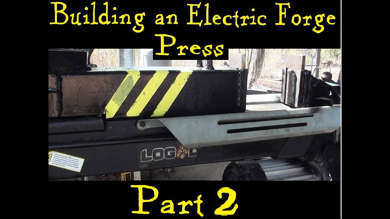 Building an Electric Log Splitter Forge Press Part 2, Finishing and ...