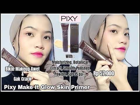 Pixy Make It Glow Skin Primer | Bikin Makeup Awet & Gak Crack | By ...