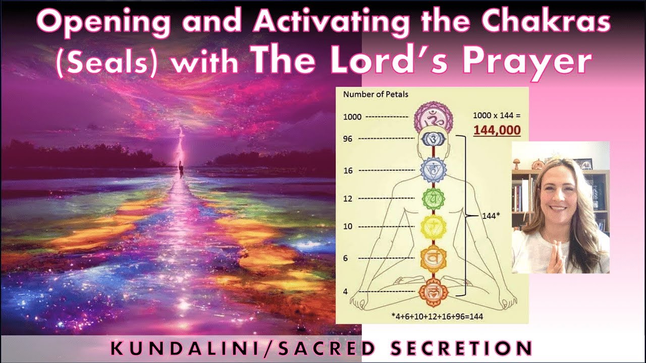Opening and Activating the Chakras / Seven Seals With The Lords Prayer, Inner alchemy ...