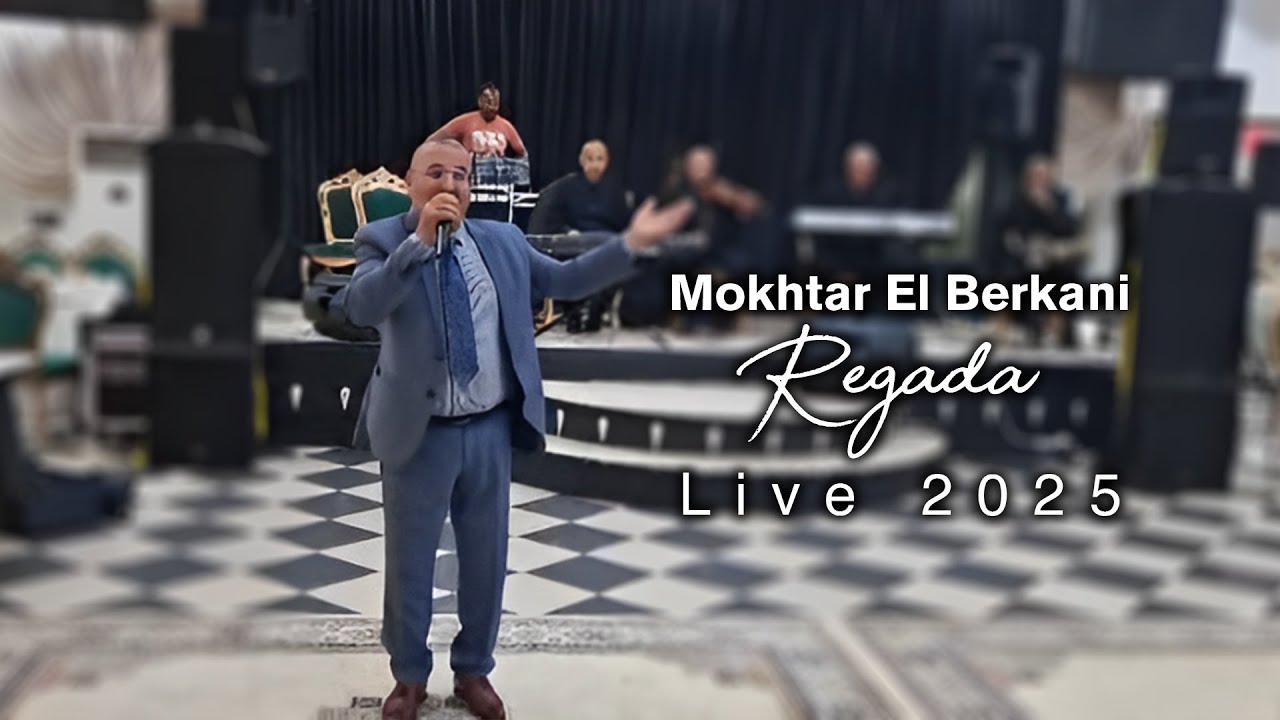 Regada Live 2025 | Mokhtar El Berkani - YouTube