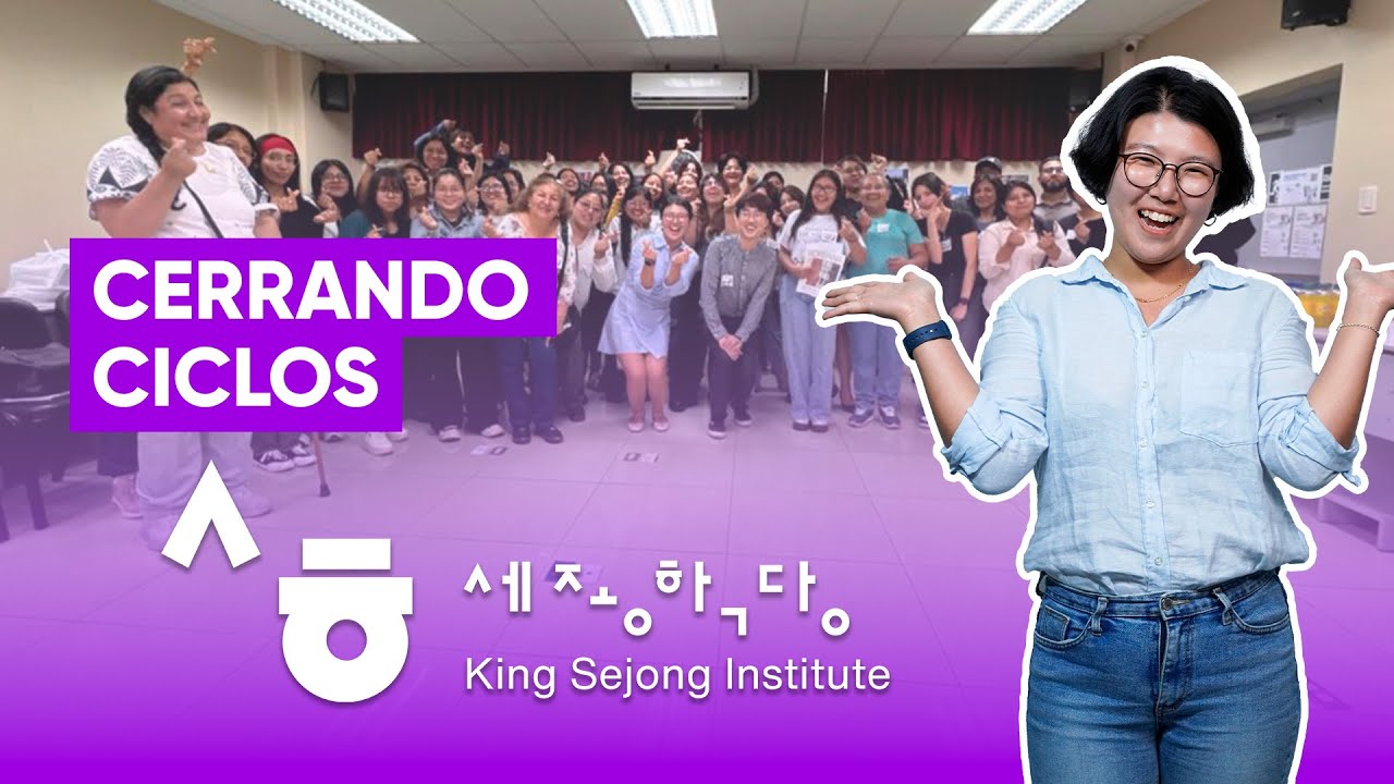 🎬Cerrando ciclos - Clausura del Instituto King Sejong | Reportaje - YouTube