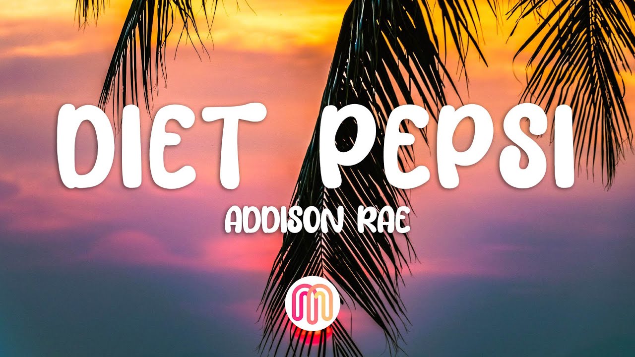 Addison Rae - Diet Pepsi (Lyrics) - YouTube