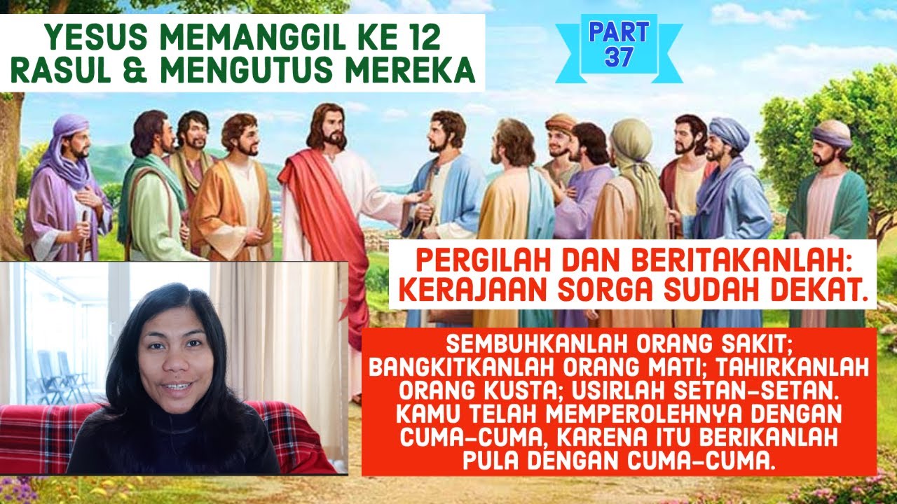 YESUS MEMANGGIL 12 RASUL & MENGUTUS MEREKA - PART 37 - YouTube