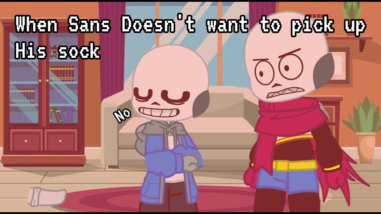 |When Sans Doesn't want to pick up his sock|Meme| - YouTube