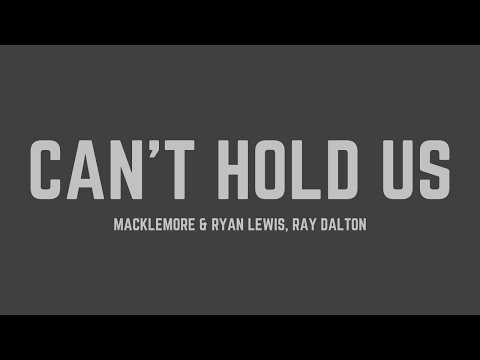 Macklemore & Ryan Lewis - Can't Hold Us (feat. Ray Dalton) (Lyrics)