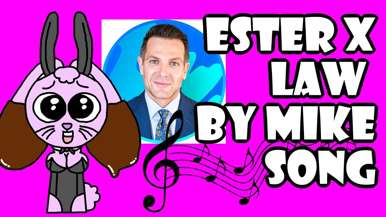 Ester X Law By Mike Song | Lawyer/ @LawByMike | Official Animated Music ...