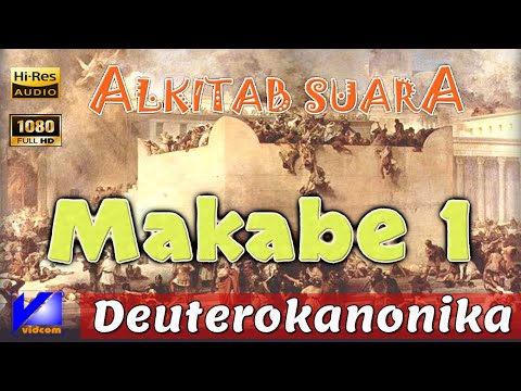 Alkitab Suara | Deuterokanonika Kitab Makabe 1 | Full lengkap | Pasal & Ayat