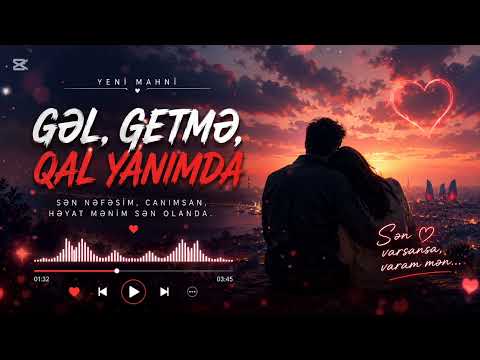 Sevgilim Gel getme qal yanimda (Official Audio) 2026 