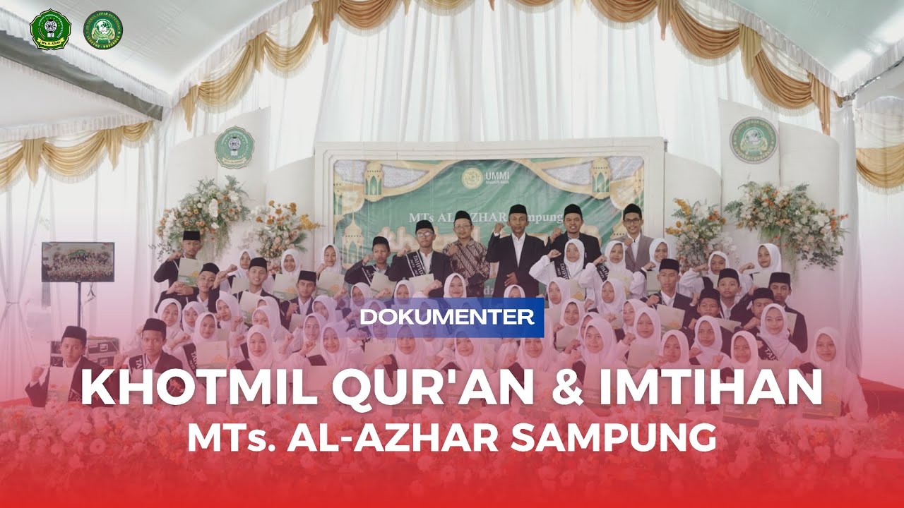 DOKUMENTER KHOTMIL QUR'AN & IMTIHAN MTs. AL-AZHAR Sampung Ponorogo # ...