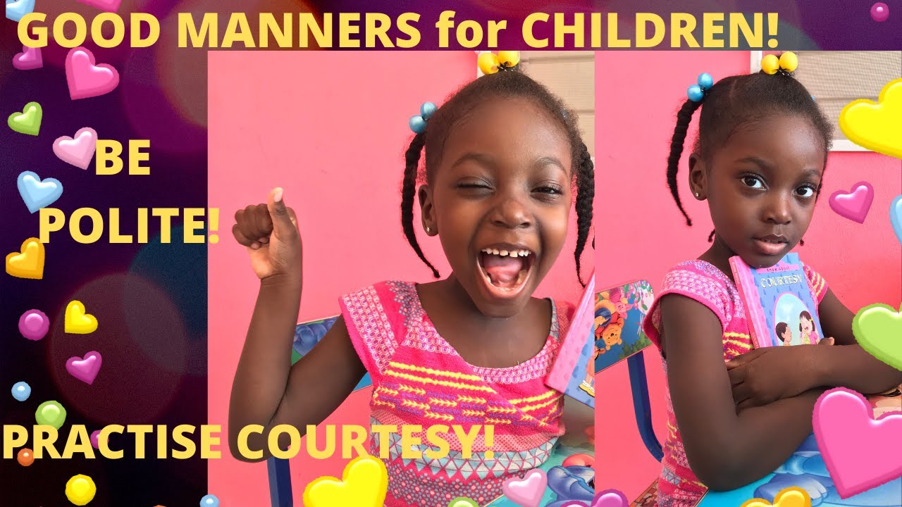 Good Manners for Children | Being Polite | Practise Courtesy | Anna ...