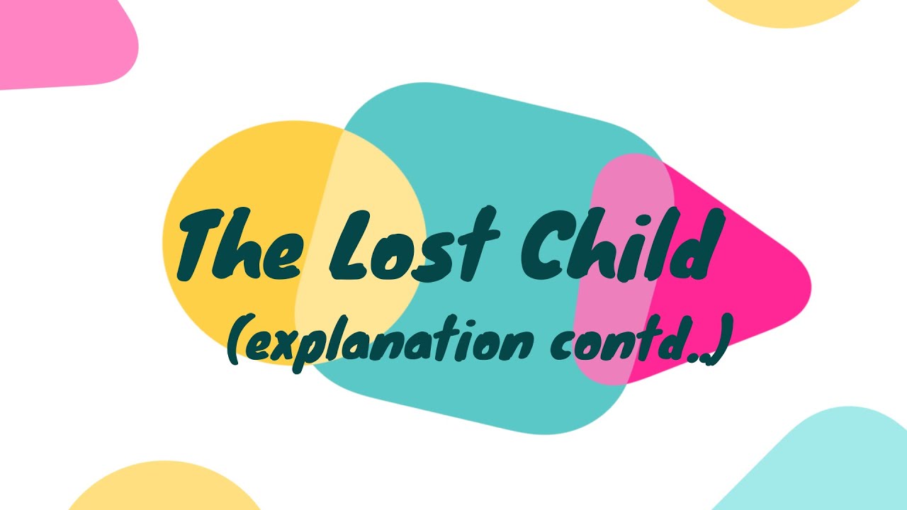 The Lost Child Chapter1 PART 1 b Class9 Moments Explanation In the-lost-child-chapter1-part-1-b-class9-moments-explanation-in