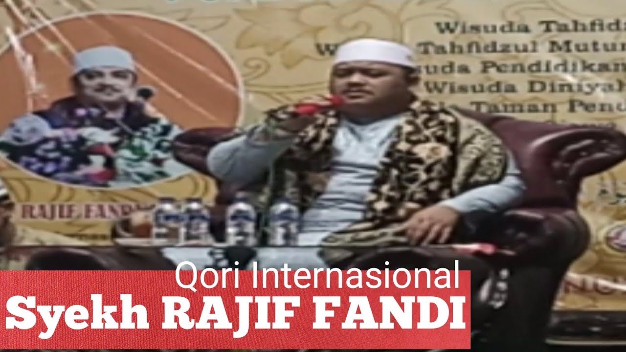 SYEKH RAJIF FANDI | QORI INTERNASIONAL DI LEGOK LEUMEUNG - YouTube