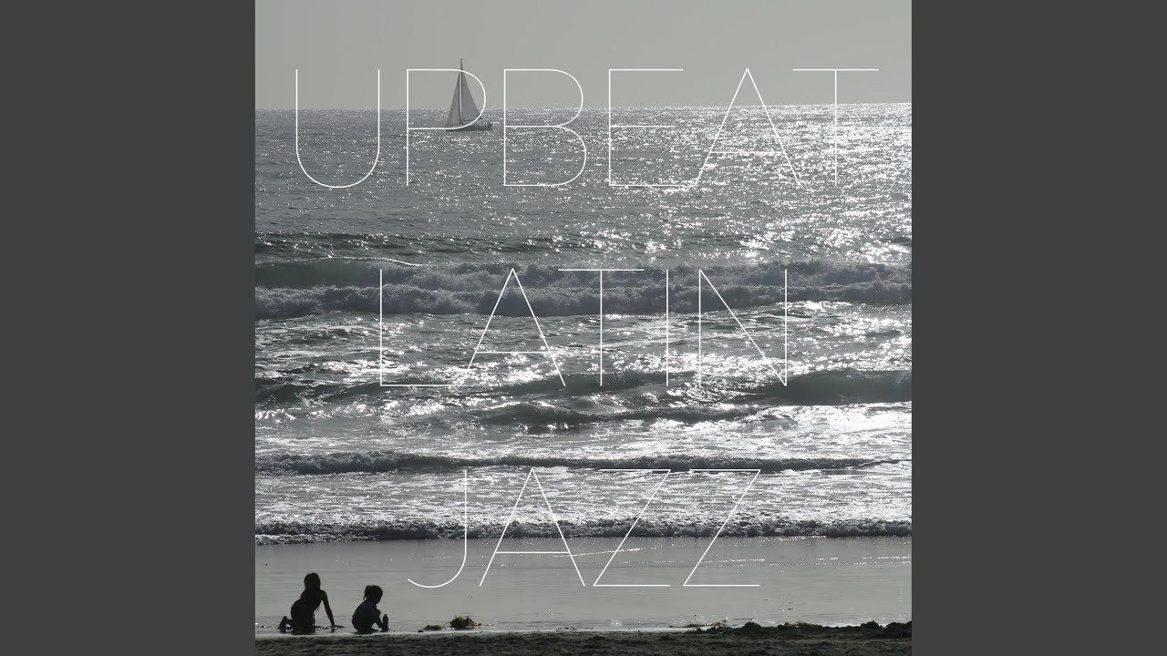 Upbeat Latin Jazz - YouTube