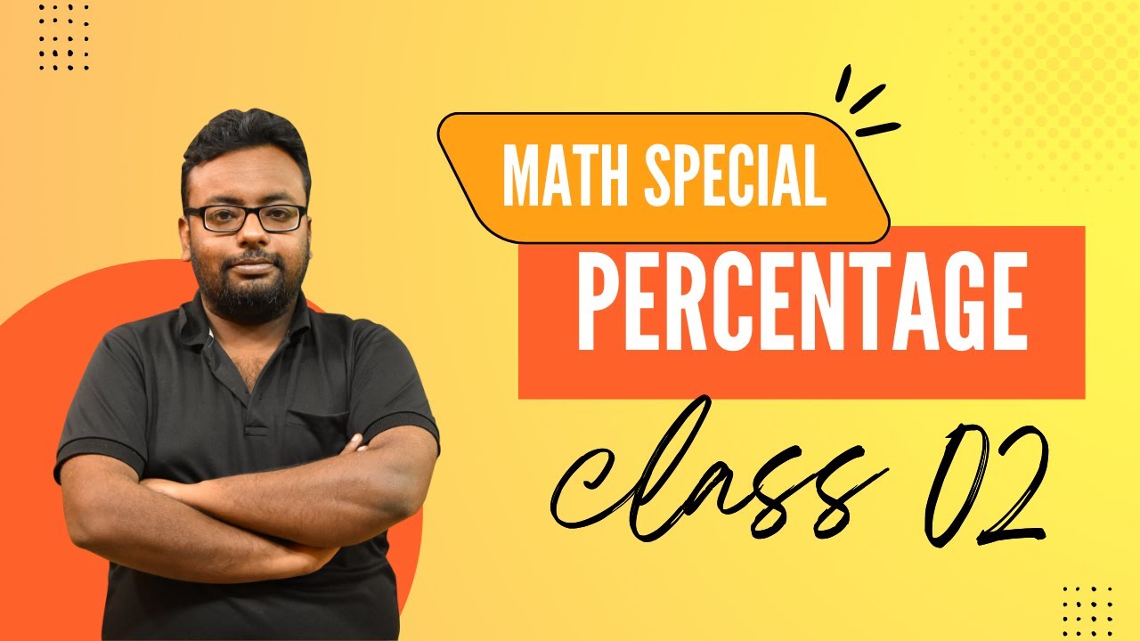 Math Special Percentage Class 02 ll SG Sir - YouTube