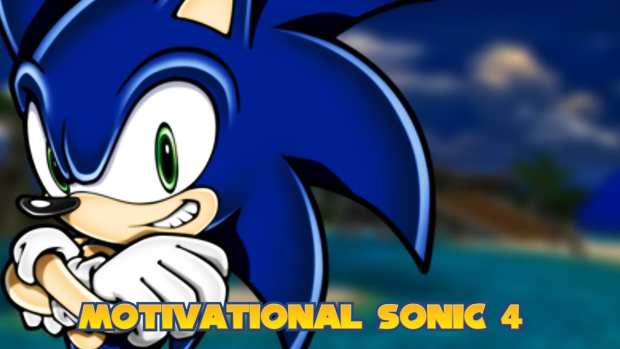 Motivational Sonic 4 - YouTube