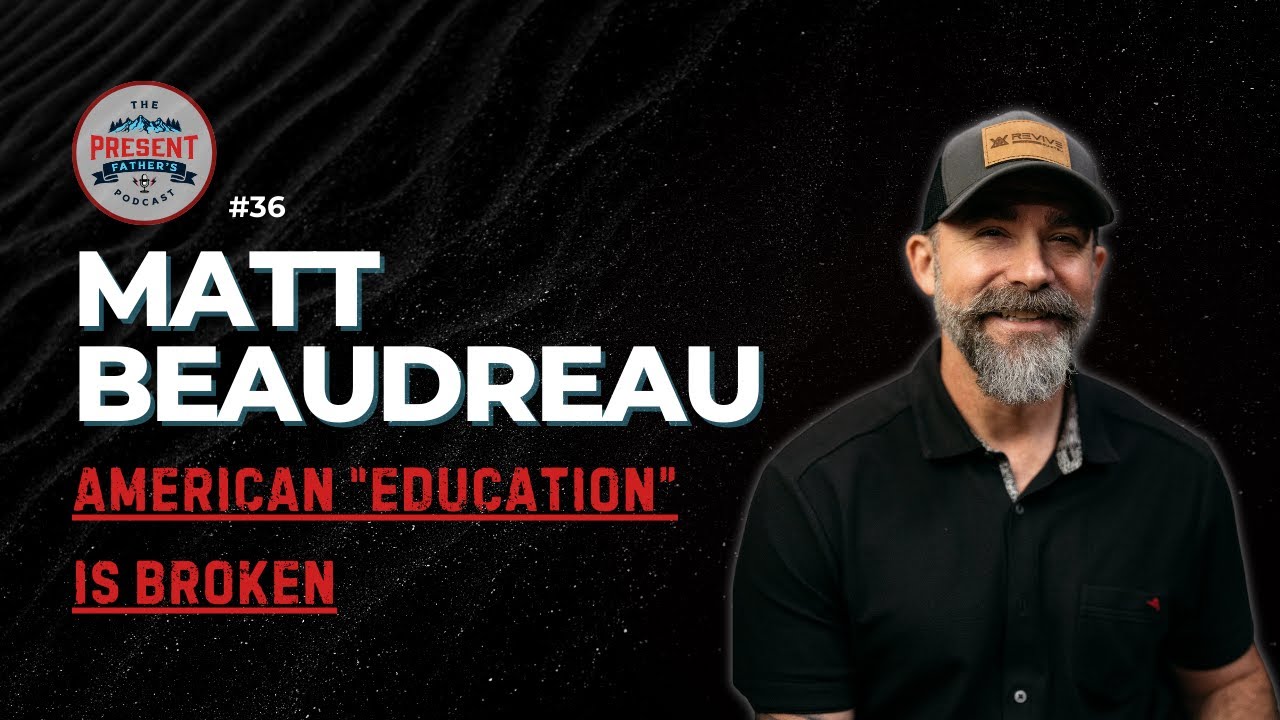 American Education is Broken | Matt Beaudreau #36 - YouTube