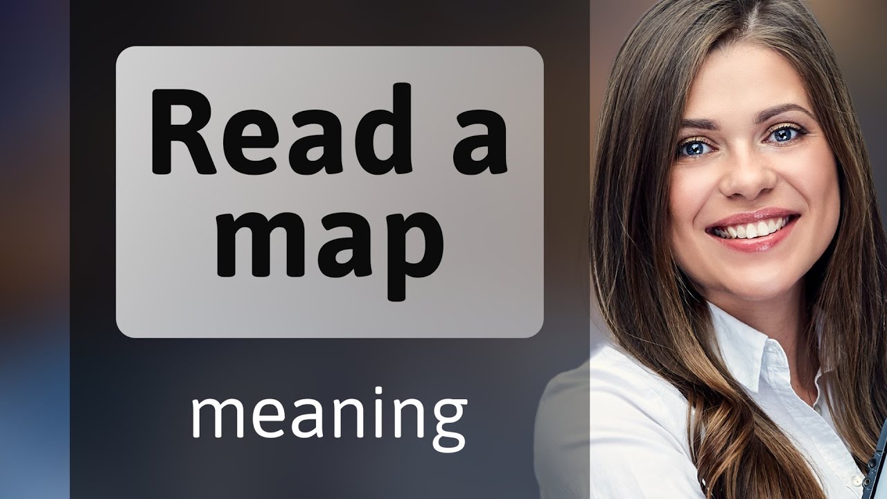 Reading Between the Lines: Understanding "Read a Map" - YouTube