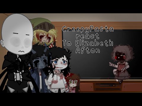 2X speed! CreepyPasta react to Afton family part 1/4 Elizabeth Afton|| CreepyPasta|| Afton Family ||