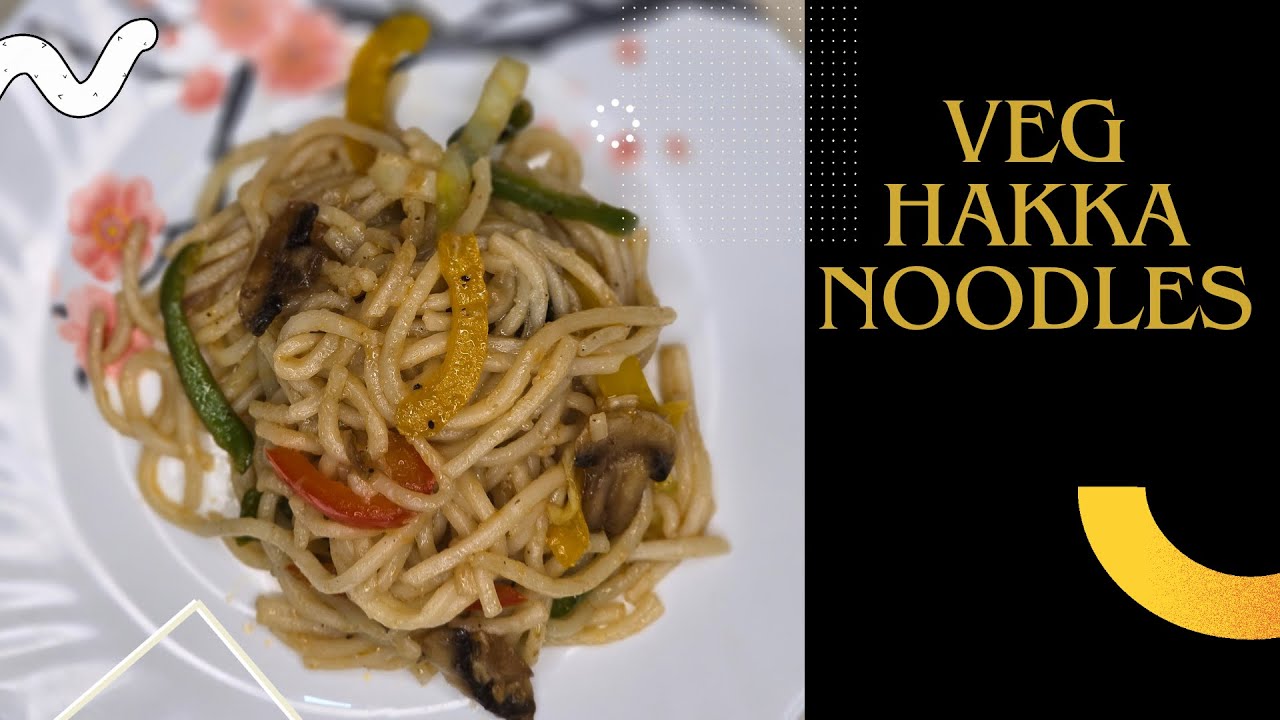Inchi Veg Hakka Noodles Easy Recipe | Veg Hakka Noodles | Chowmein ...