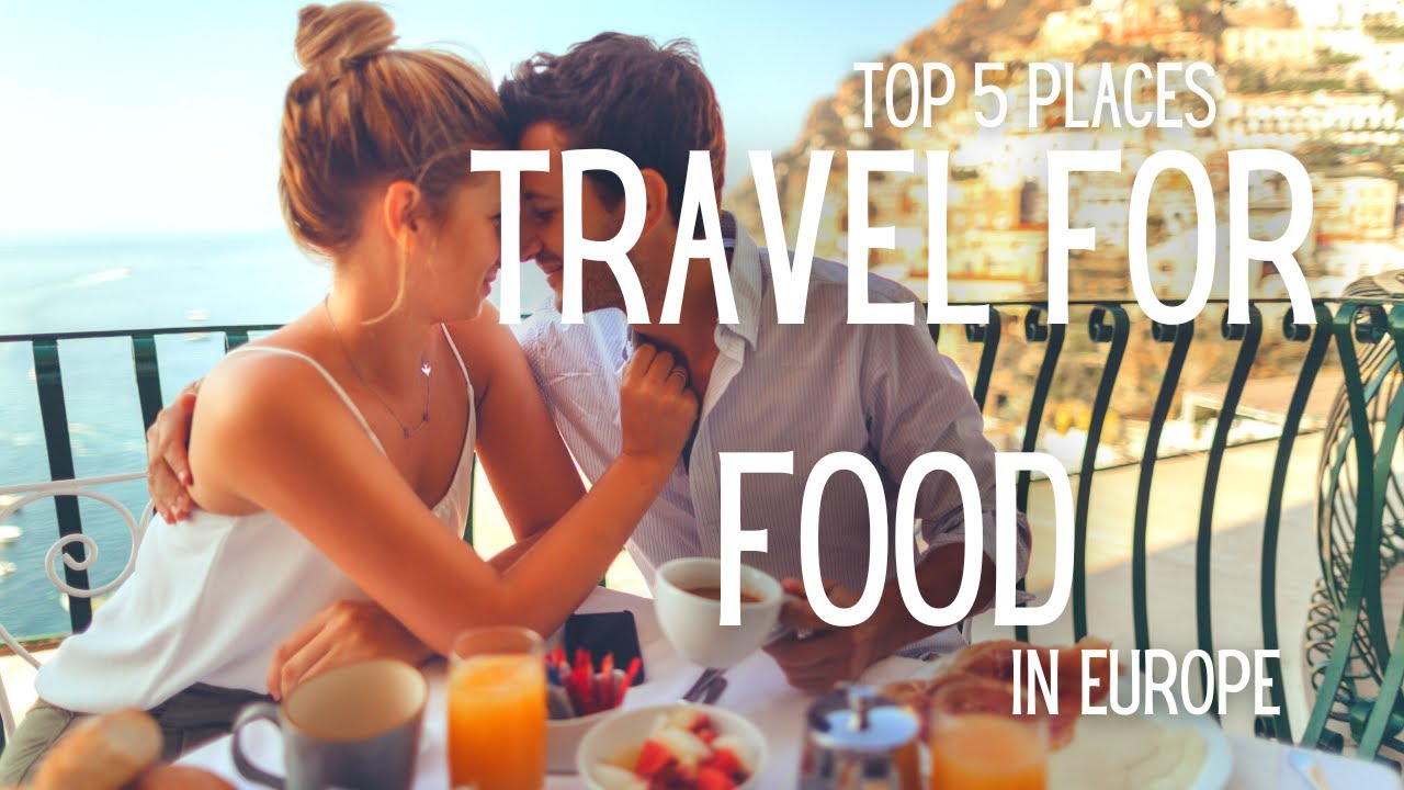 Top 5 places to travel for food in Europe - YouTube