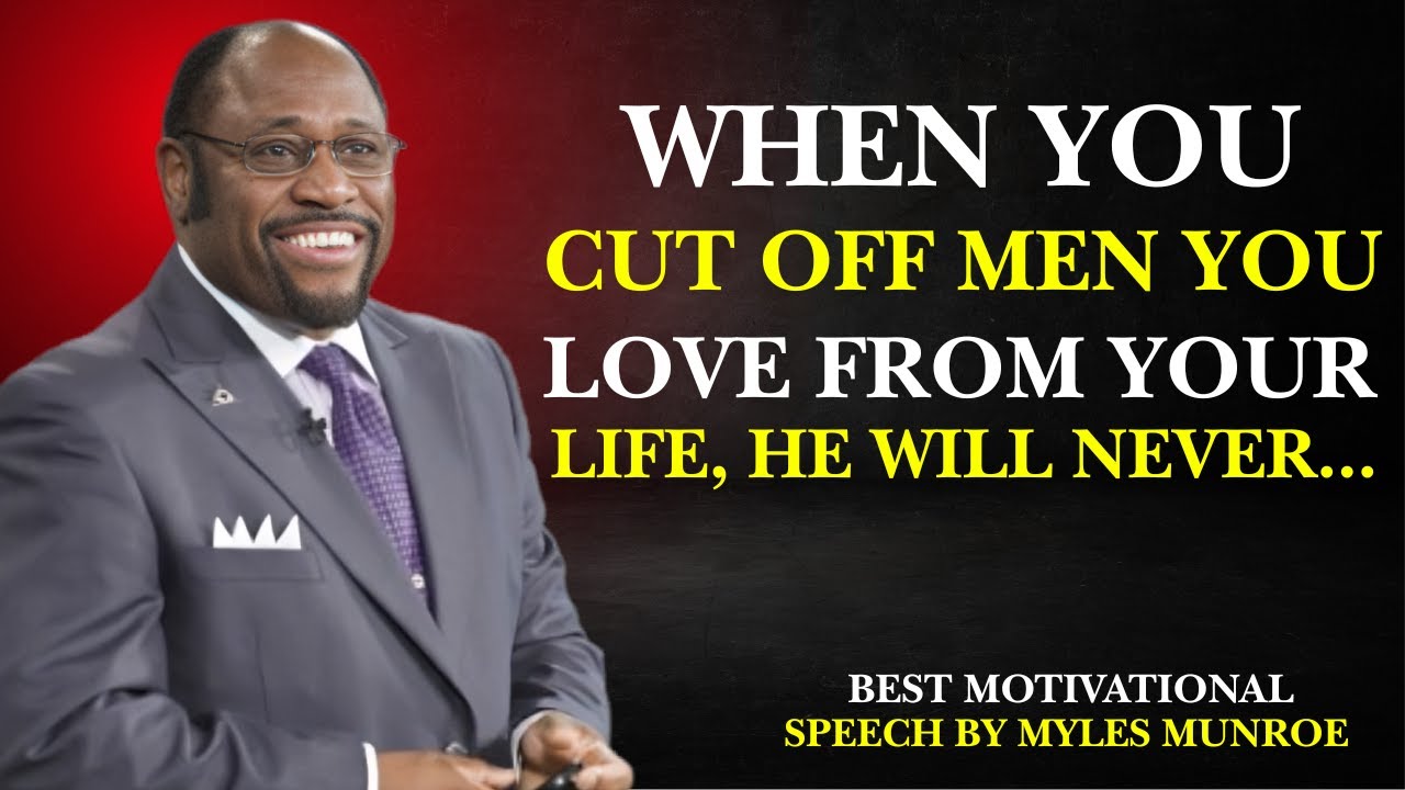 WHEN YOU CUT OFF MEN YOU LOVE FROM YOUR LIFE,HE WILL NEVER|BEST ...
