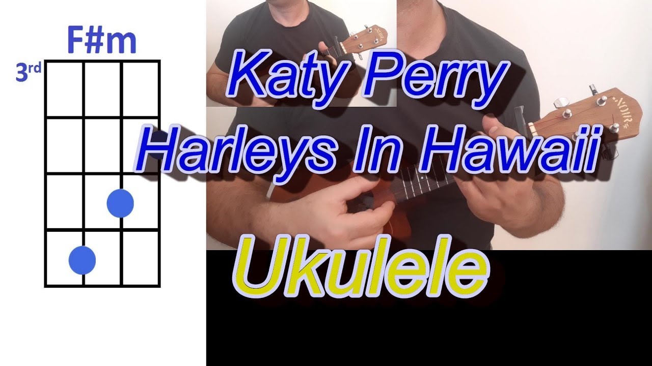 Katy Perry Harleys In Hawaii Ukulele Cover - YouTube
