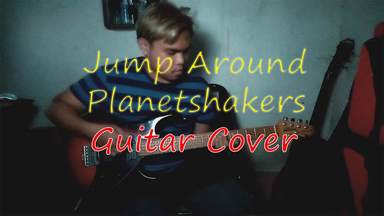 jump around - planet shakers guitar cover - YouTube