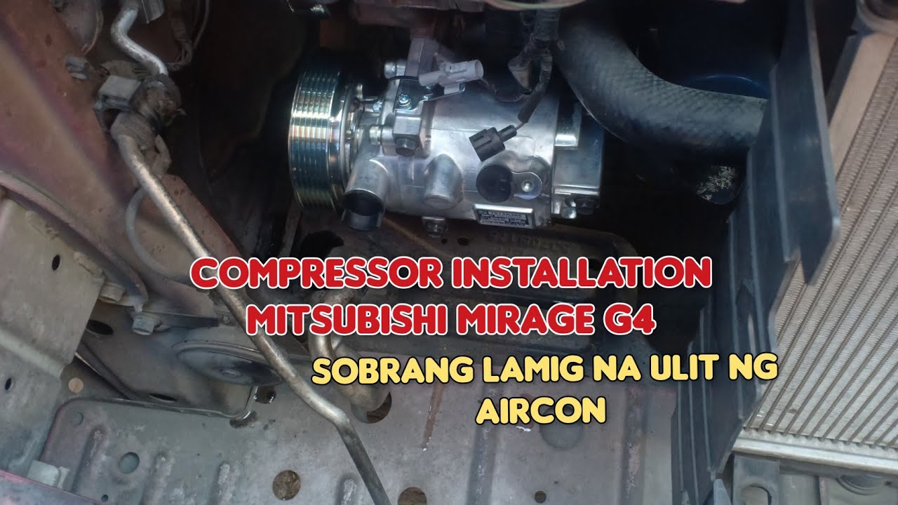 CAR AIRCON COMPRESSOR INSTALLATION | MITSUBISHI MIRAGE G4 - YouTube