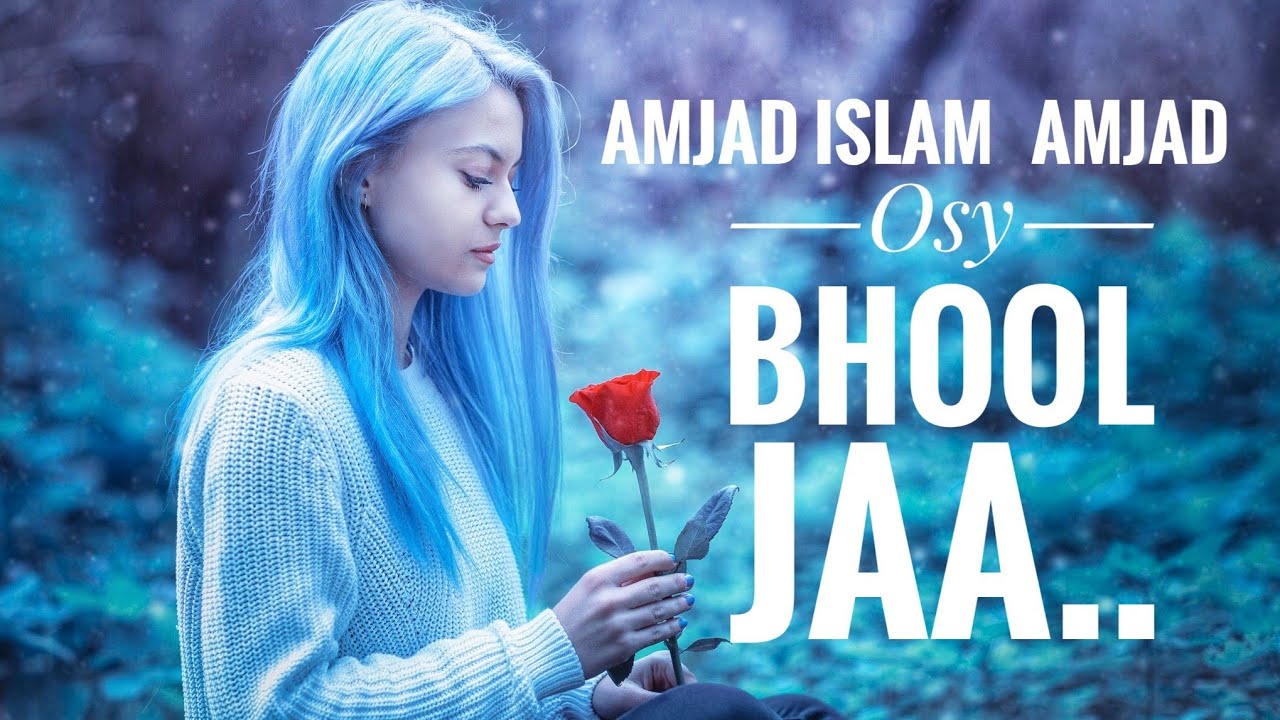 Jo Na Mill Saka Osy Bhool Ja | Amjad Islam Amjad Poetry - YouTube