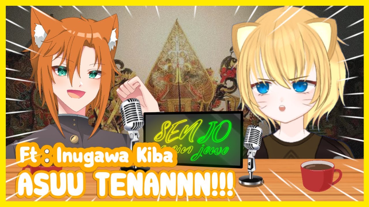 @InugawaKiba NCEN A5U C0K! | SENJO | Senin Jowo | Podcast | Vtuber ID - YouTube