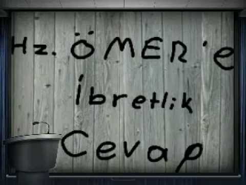 Hz.ÖMER'e ibretlik cevap