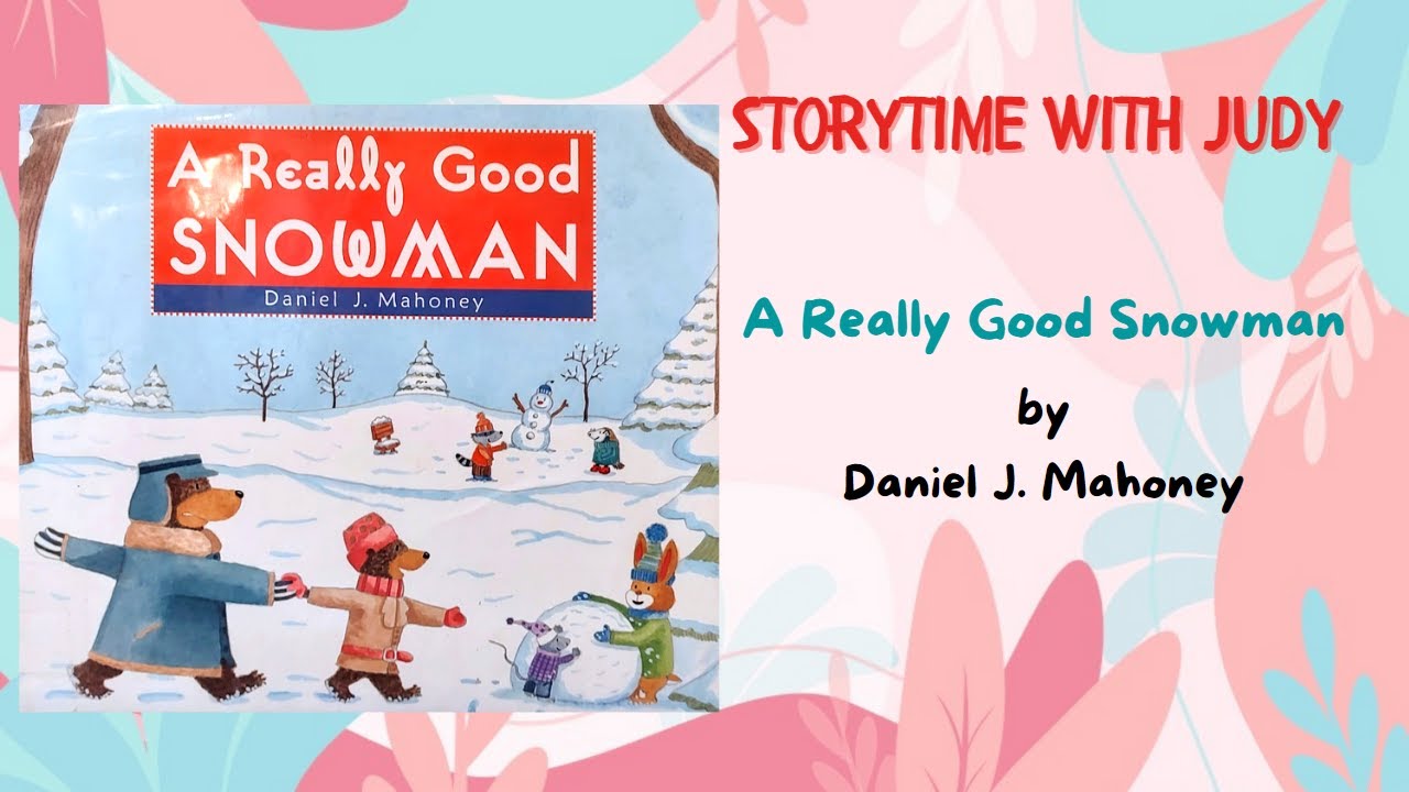 READ ALOUD Children's Book - A Really Good Snowman - YouTube