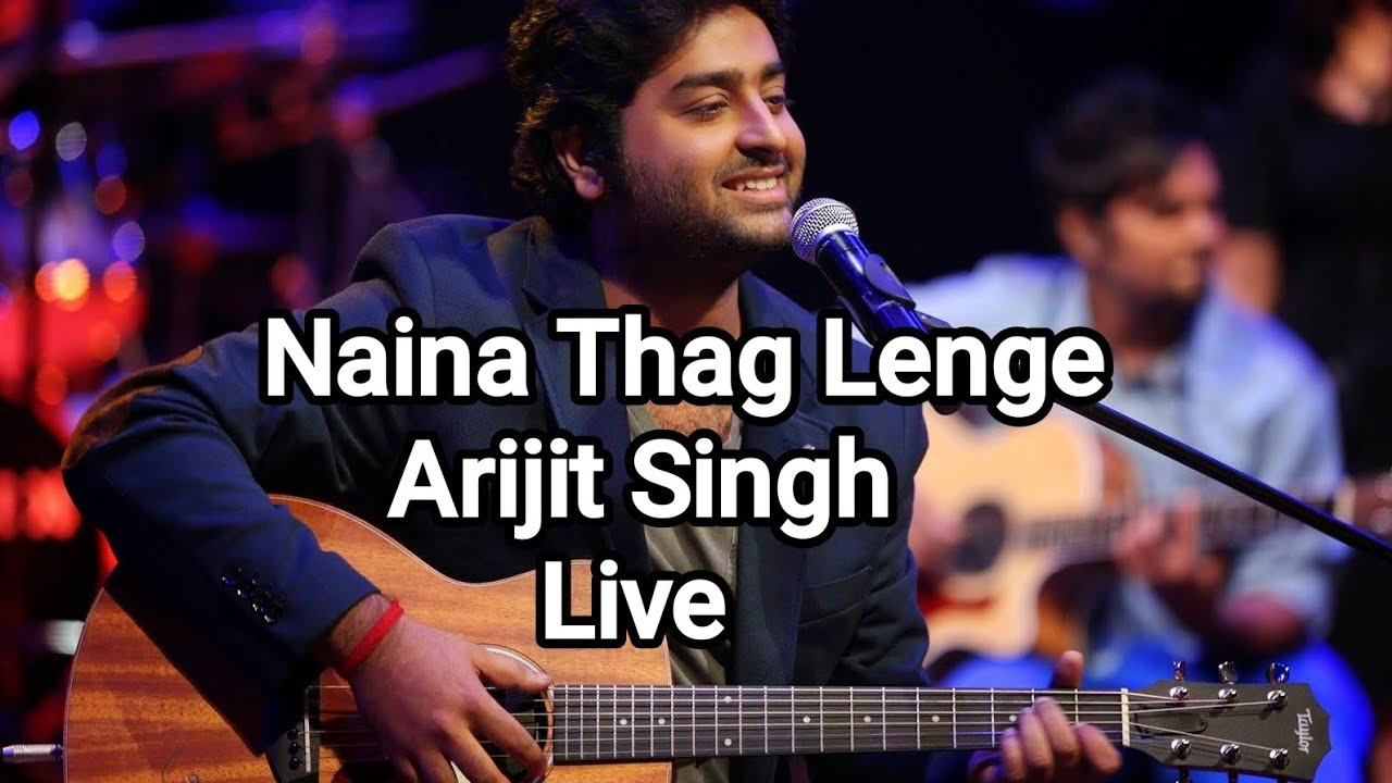 Naina Thag Lenge Song| Arijit Singh Live Performance| 4k Video Arijit ...