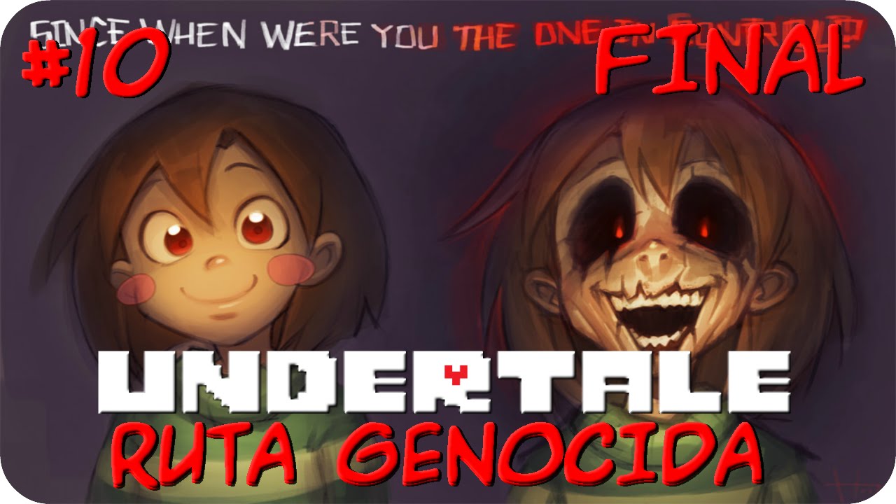 CHARA *FINAL* | UNDERTALE GENOCIDA #10 [ESPAÑOL] - YouTube